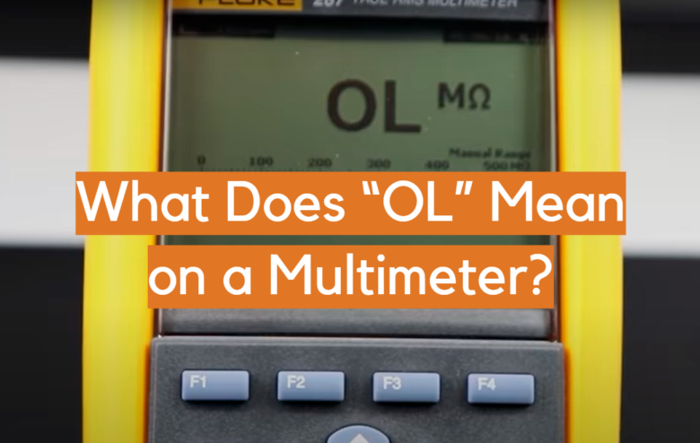 What Does “OL” Mean on a Multimeter? - ElectronicsHacks
