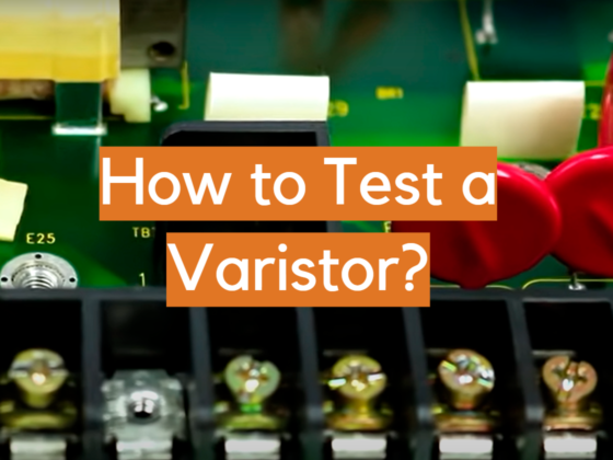 How to Test a Varistor? (Easy Guide) - ElectronicsHacks