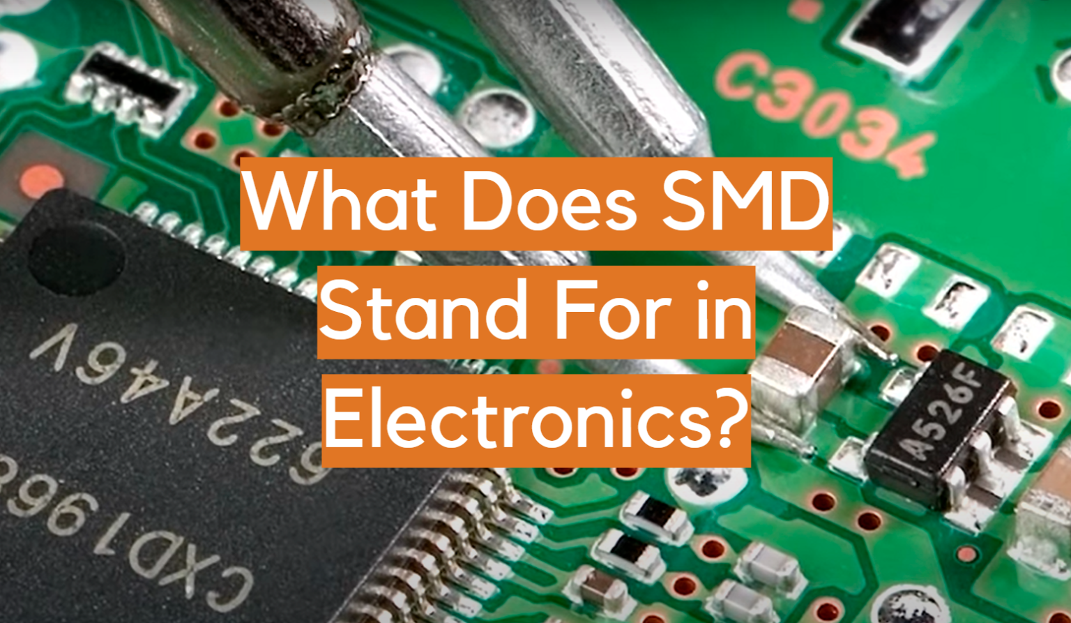 What Does SMD Stand For in Electronics? - ElectronicsHacks