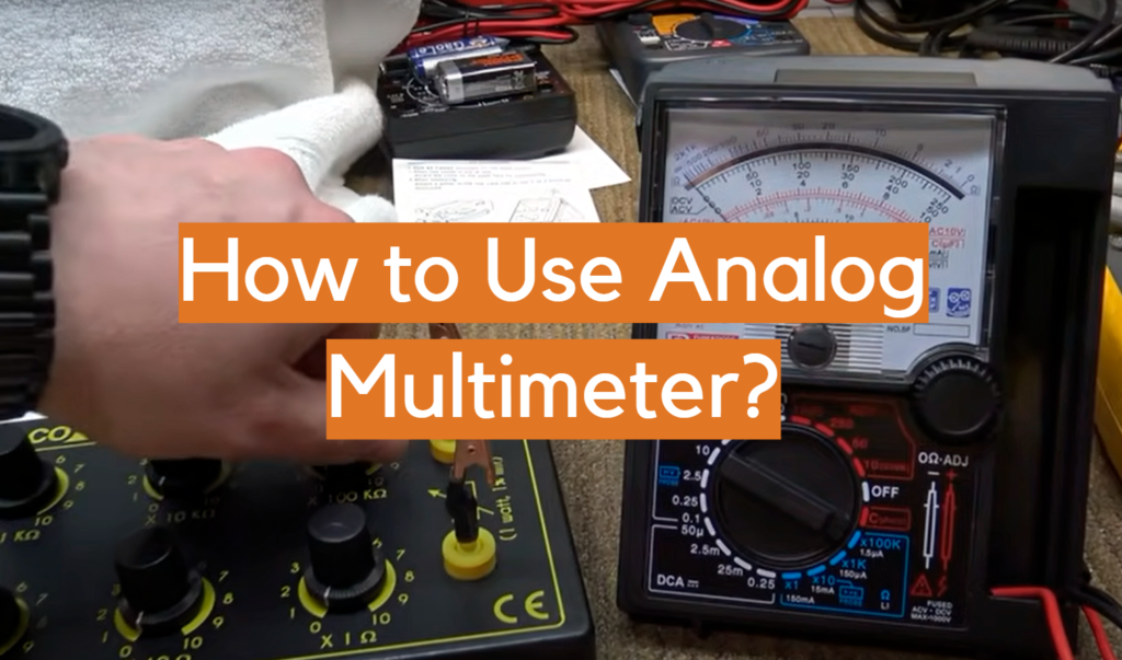 How to Use Analog Multimeter? - ElectronicsHacks
