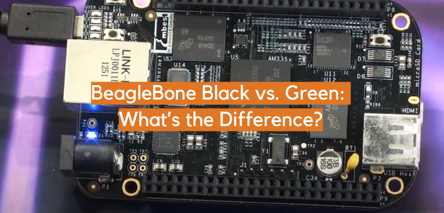 BeagleBone Black vs. Green: What’s the Difference? - ElectronicsHacks