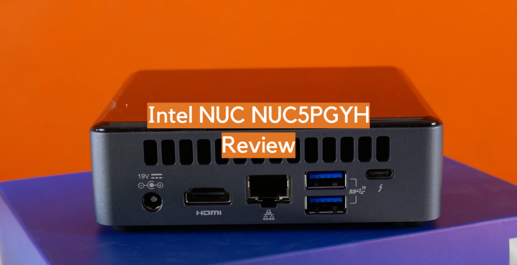 Intel NUC NUC5PGYH Review - ElectronicsHacks