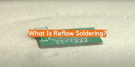 What Is Reflow Soldering? - ElectronicsHacks