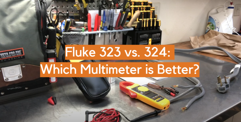 Fluke 323 vs. 324: Which Multimeter is Better? - ElectronicsHacks