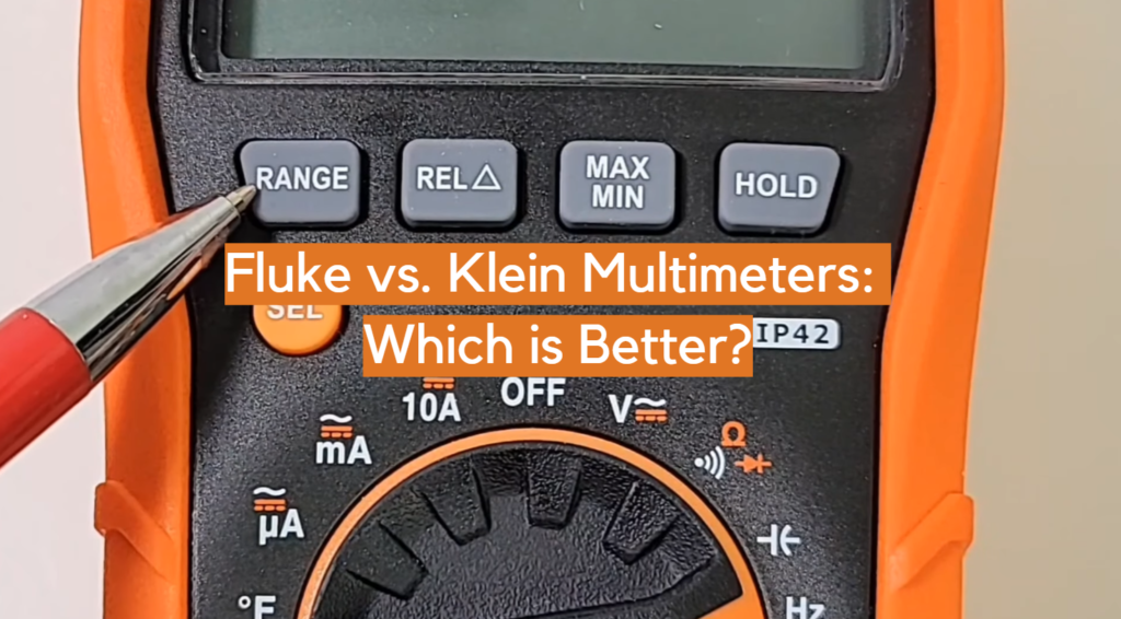 Fluke vs. Klein Multimeters: Which is Better? - ElectronicsHacks