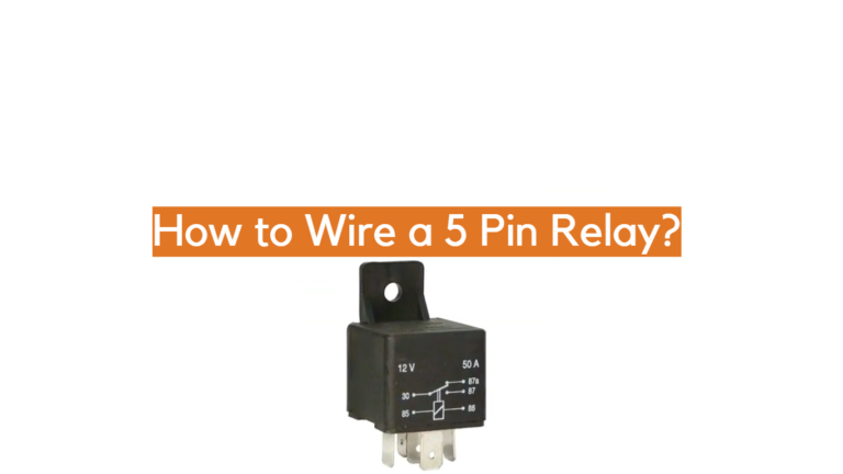 How to Wire a 5 Pin Relay? - ElectronicsHacks