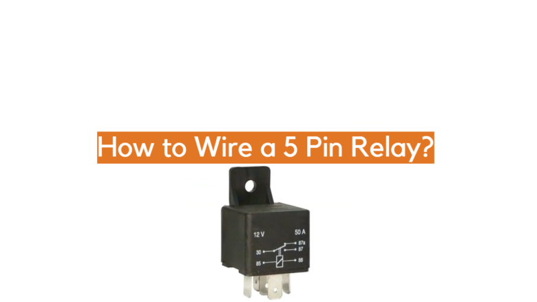 How to Wire a 5 Pin Relay? - ElectronicsHacks