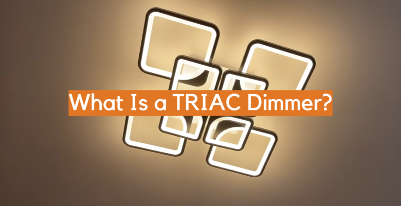 What Is a TRIAC Dimmer? - ElectronicsHacks
