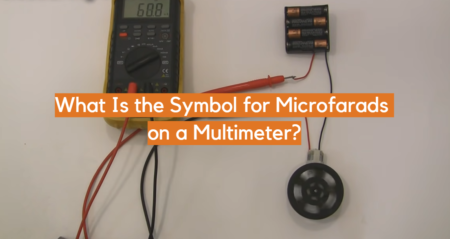 What Is the Symbol for Microfarads on a Multimeter? - ElectronicsHacks