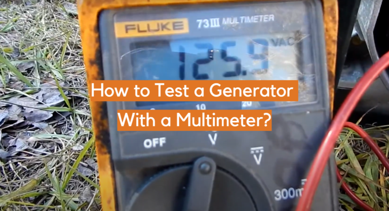 How to Test a Generator With a Multimeter? - ElectronicsHacks
