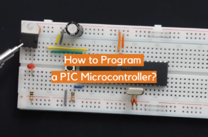How to Program a PIC Microcontroller? - ElectronicsHacks