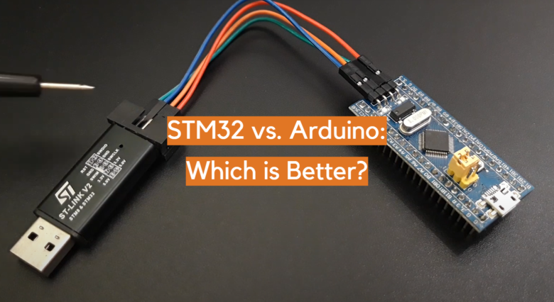 STM32 vs. Arduino: Which is Better? - ElectronicsHacks