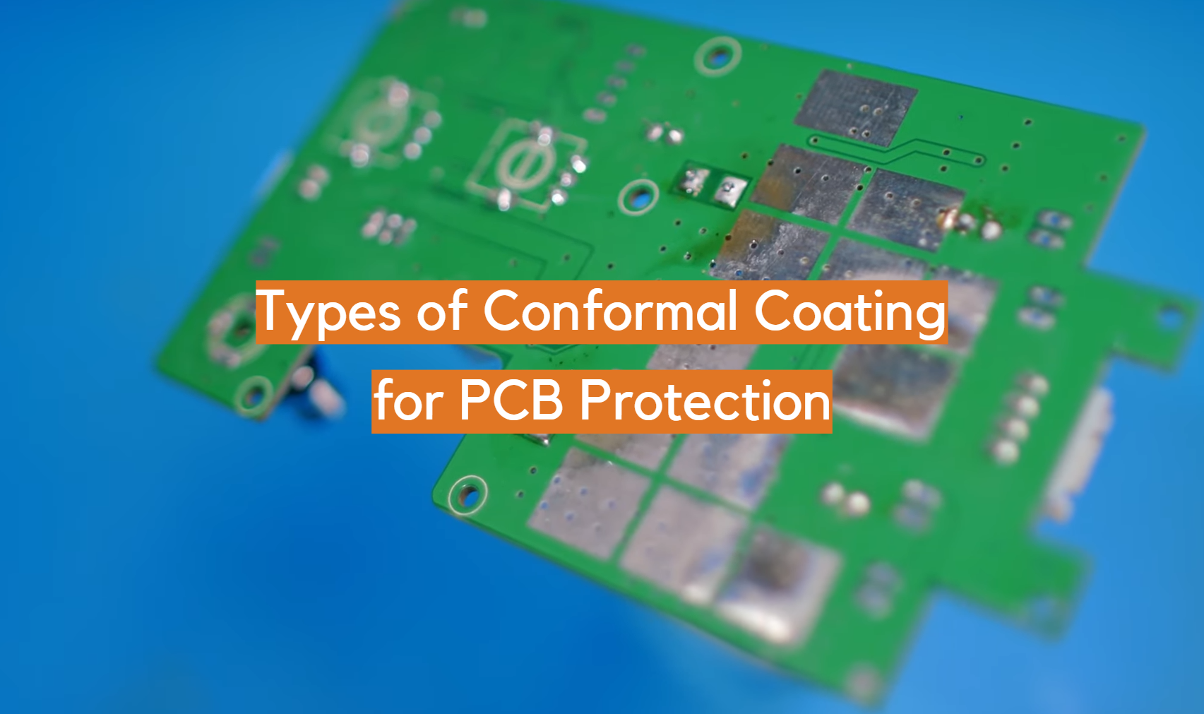 Types of Conformal Coating for PCB Protection - ElectronicsHacks