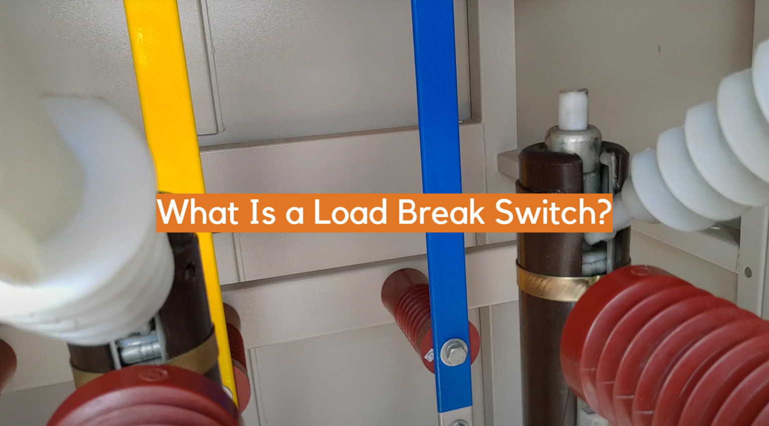 What Is a Load Break Switch? - ElectronicsHacks