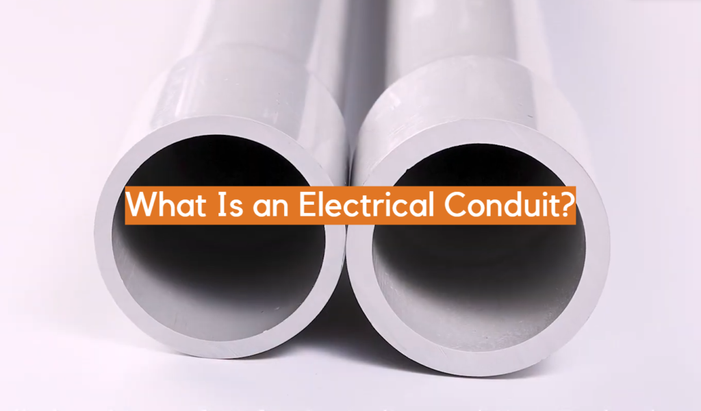 What Is an Electrical Conduit? - ElectronicsHacks