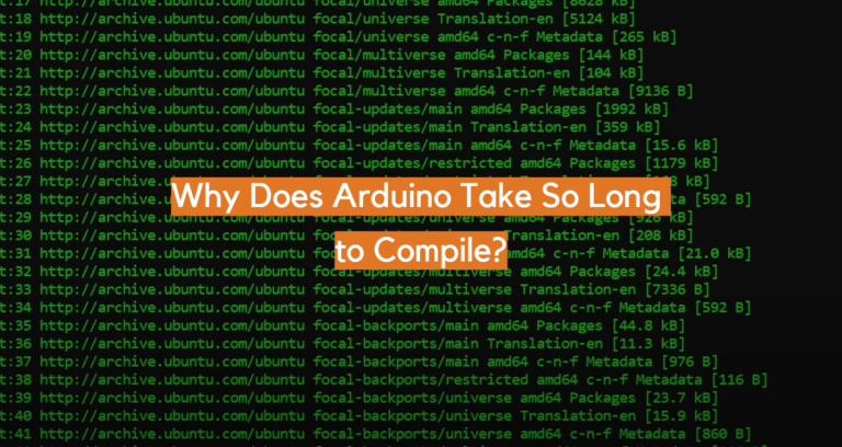 Why Does Arduino Take So Long to Compile? - ElectronicsHacks