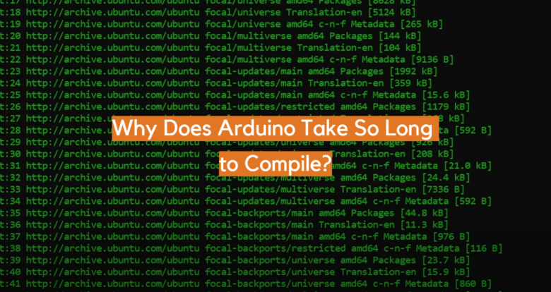Why Does Arduino Take So Long to Compile? - ElectronicsHacks
