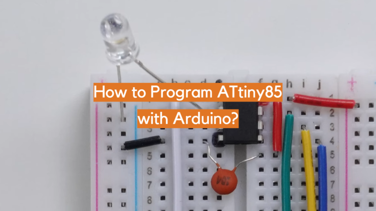 How to Program ATtiny85 with Arduino? - ElectronicsHacks