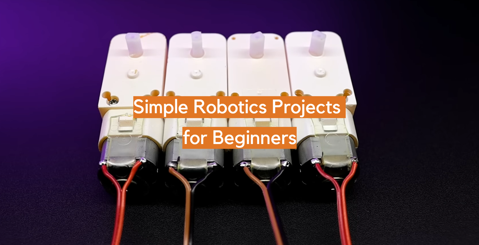 Simple Robotics Projects for Beginners - ElectronicsHacks