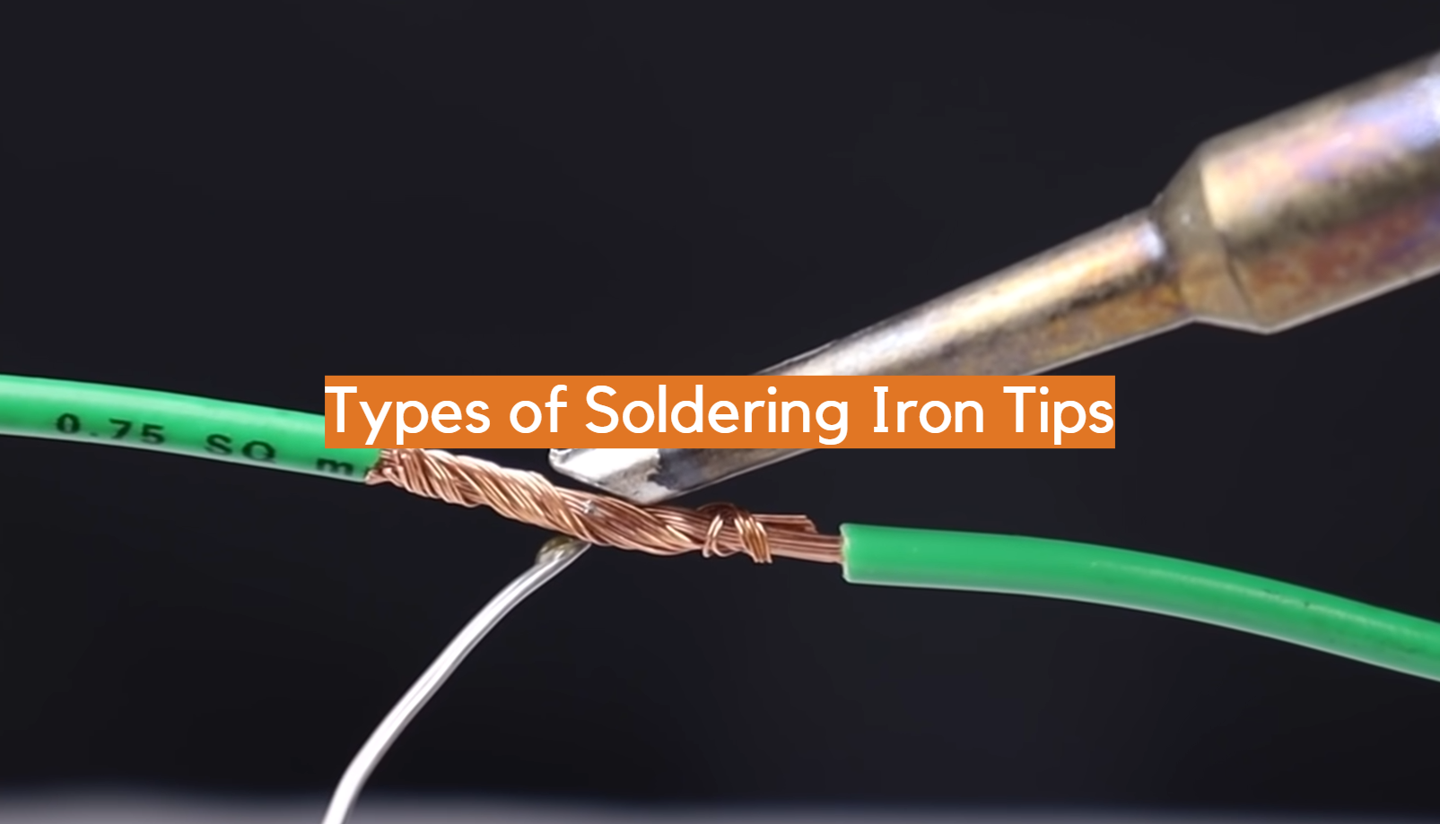Types of Soldering Iron Tips - ElectronicsHacks