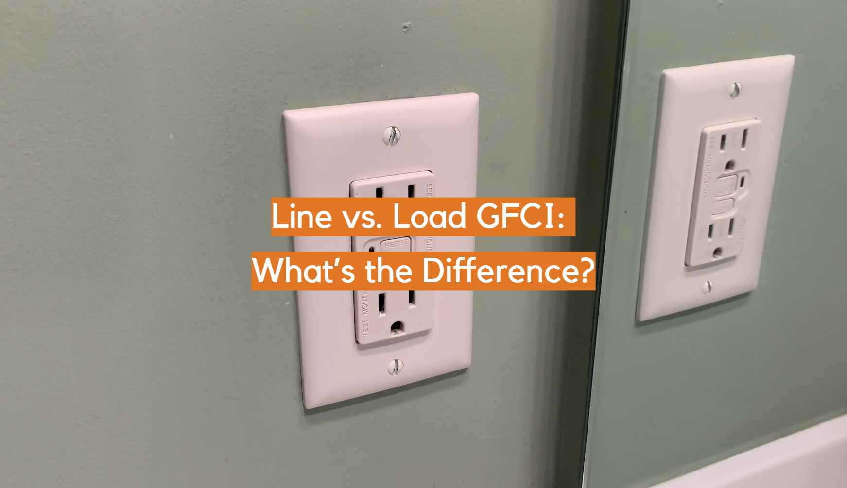 Line vs. Load GFCI: What’s the Difference? - ElectronicsHacks