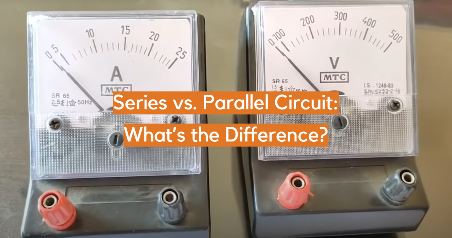 Series vs. Parallel Circuit: What’s the Difference? - ElectronicsHacks