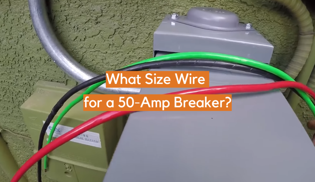 What Size Wire for a 50-Amp Breaker? - ElectronicsHacks