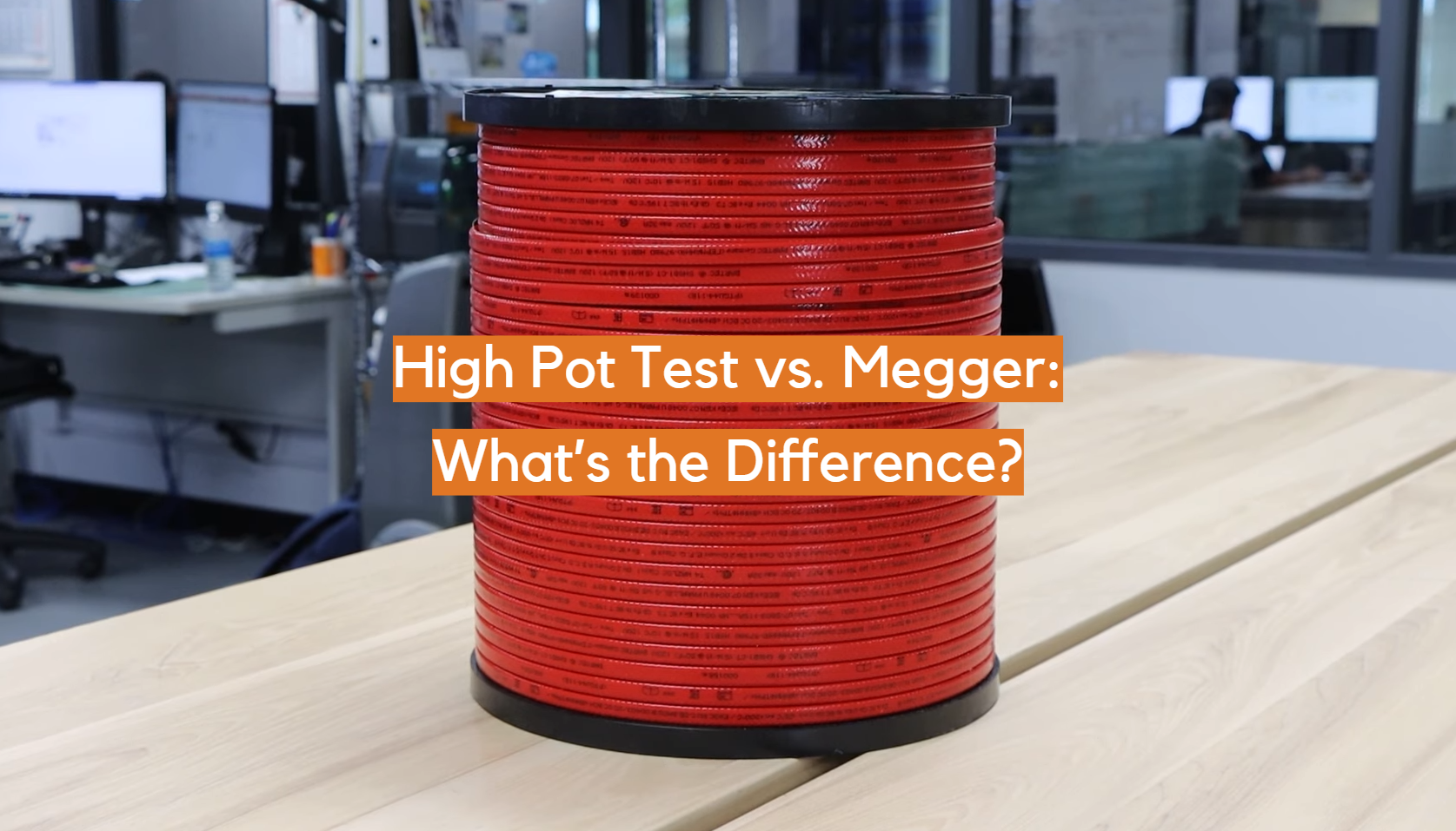 High Pot Test vs. Megger: What’s the Difference? - ElectronicsHacks