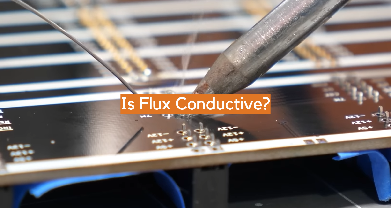Is Flux Conductive? - ElectronicsHacks