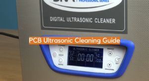 PCB Ultrasonic Cleaning Guide - ElectronicsHacks