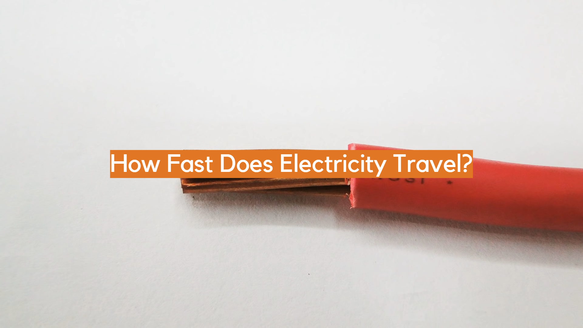 How Fast Does Electricity Travel? - ElectronicsHacks
