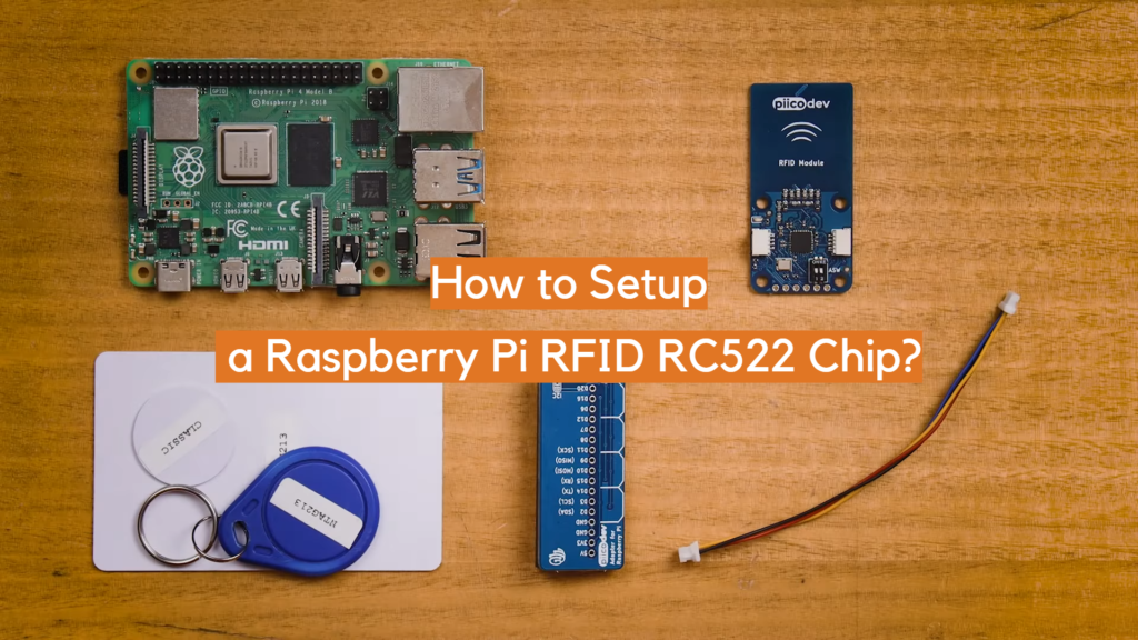 How to Setup a Raspberry Pi RFID RC522 Chip? - ElectronicsHacks