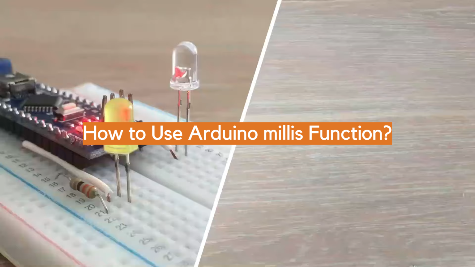 How to Use Arduino millis Function? - ElectronicsHacks