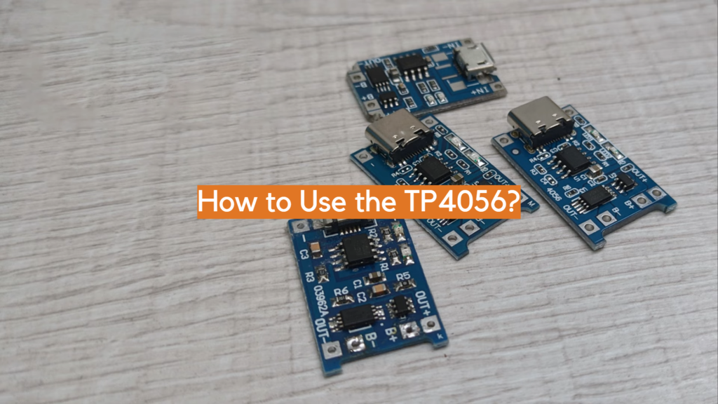 How to Use the TP4056? - ElectronicsHacks