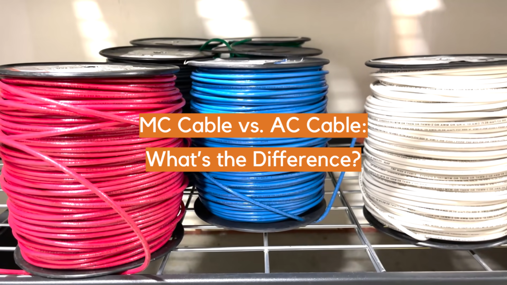 MC Cable vs. AC Cable: What’s the Difference? - ElectronicsHacks