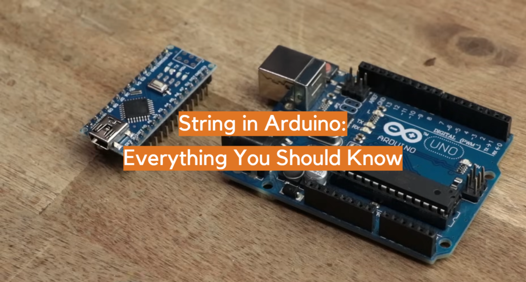 String in Arduino: Everything You Should Know - ElectronicsHacks