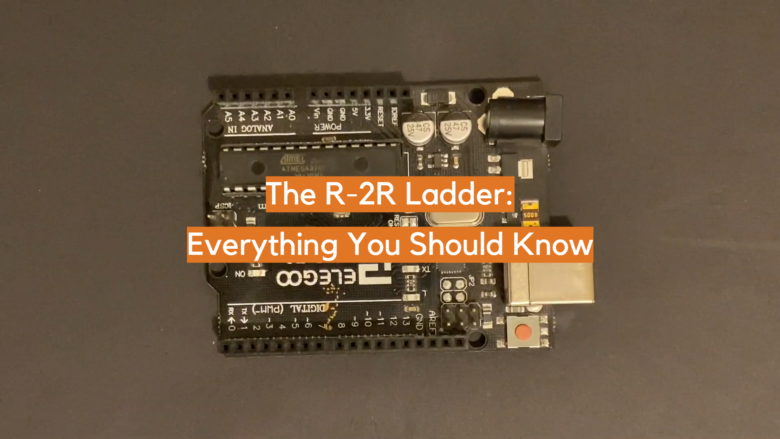 The R-2R Ladder: Everything You Should Know - ElectronicsHacks